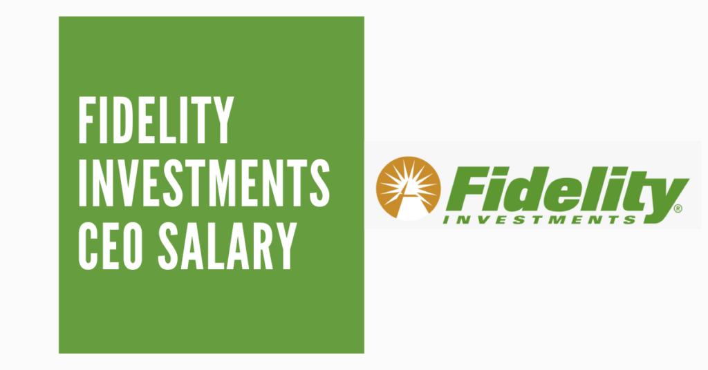 Fidelity Investments CEO Salary - Salary Ideas